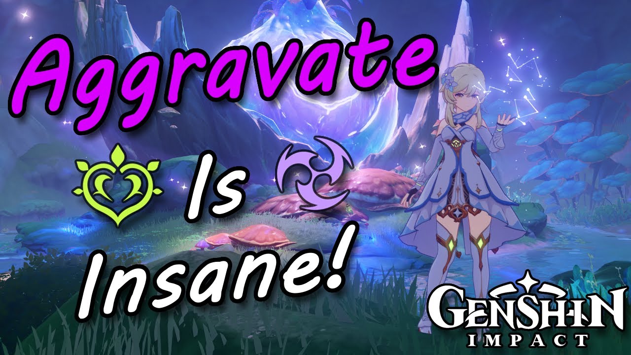 Genshin Impact 3.0 Aggravate/Quicken Reactions Guide and Team building ...