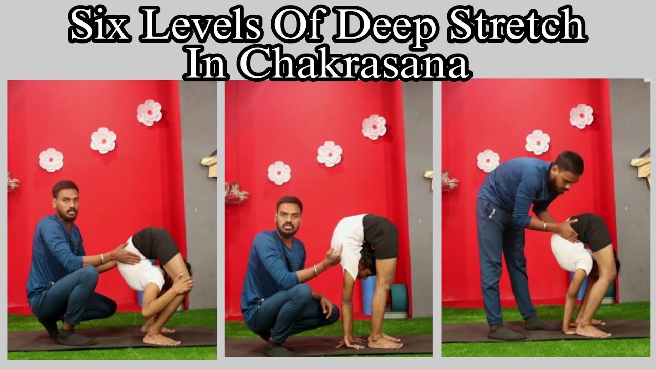 Six Types Of Advanced Practices in Chakrasana/Chakrasana/Advanced Asana ...