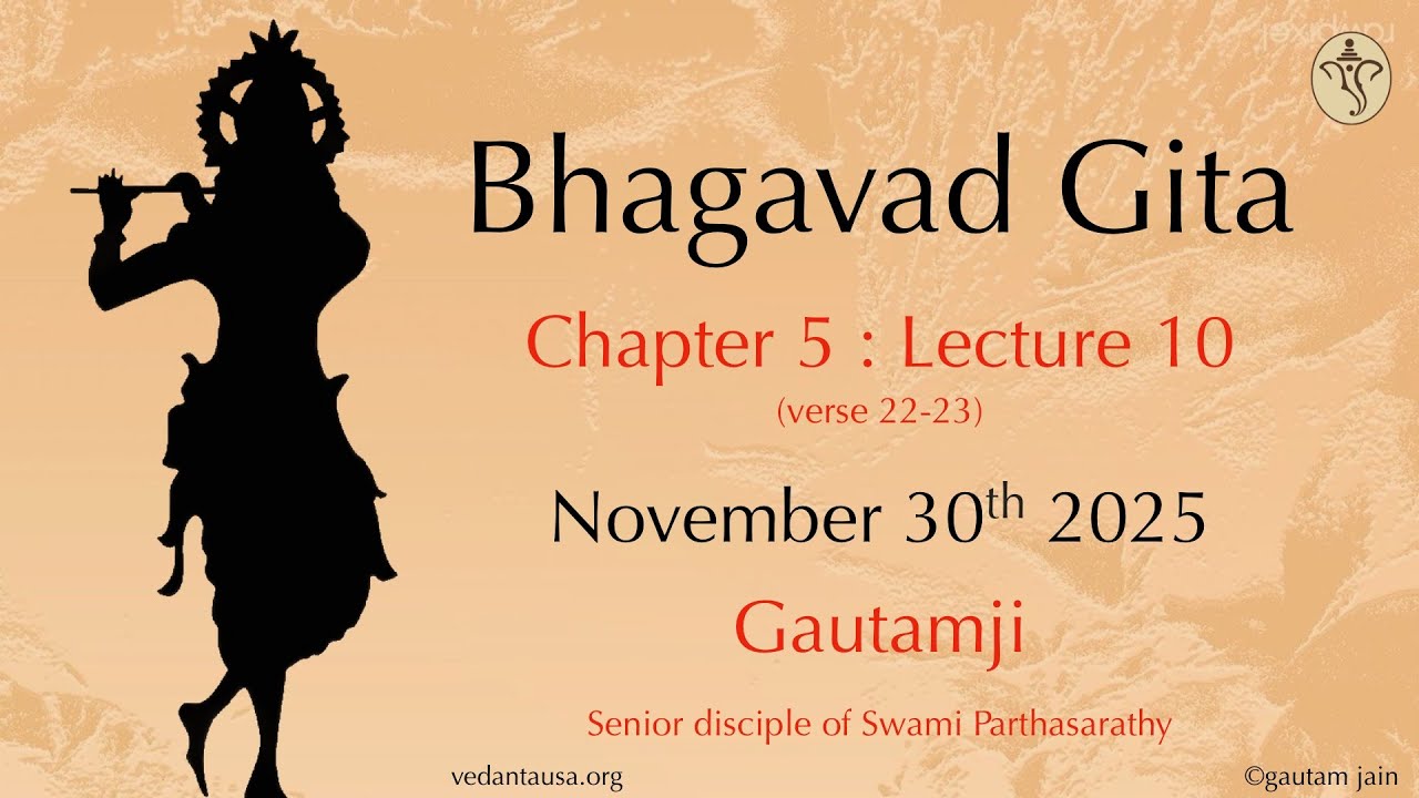 Bhagavad Gita Verse by Verse | Chapter 5 : Lecture 10 | Verse 22-23 ...