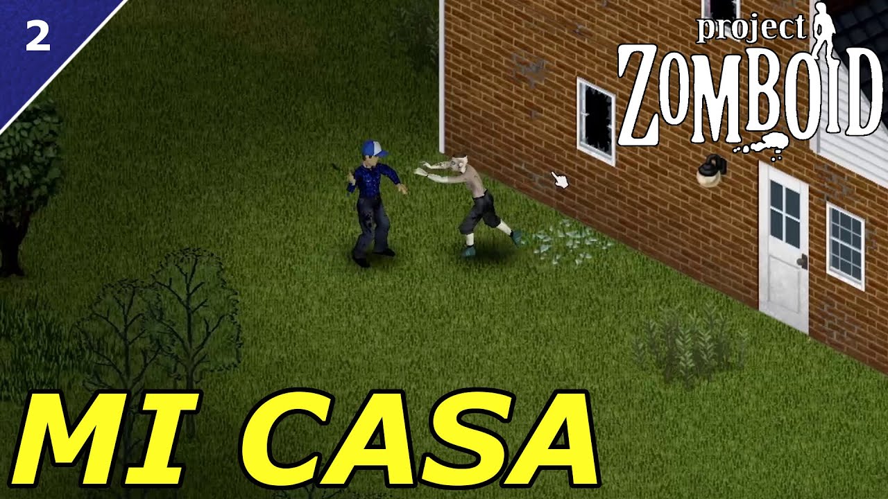 PROJECT ZOMBOID #2 (PC) [3209] MI CASA | GAMEPLAY ESPAÑOL - YouTube
