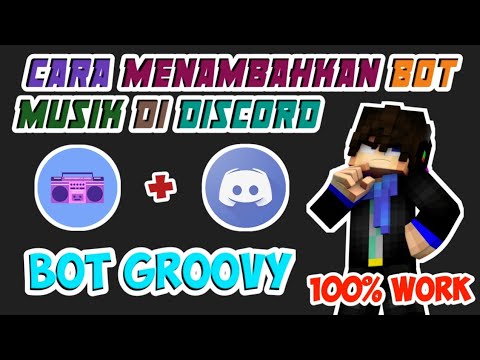 Cara Menambahkan Bot Musik (Groovy) di Discord | Tutorial Discord ...