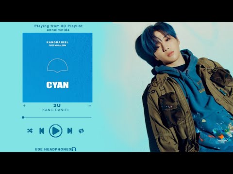 KANGDANIEL (강다니엘) - 2U [8D USE HEADPHONES 🎧]
