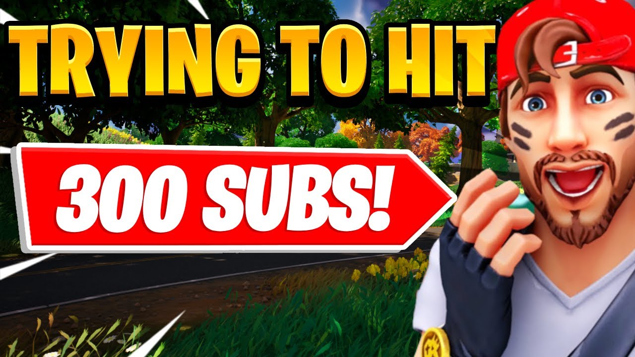 🔴TRYING TO HIT 300 SUBS ON FORTNITE!🔴 - YouTube