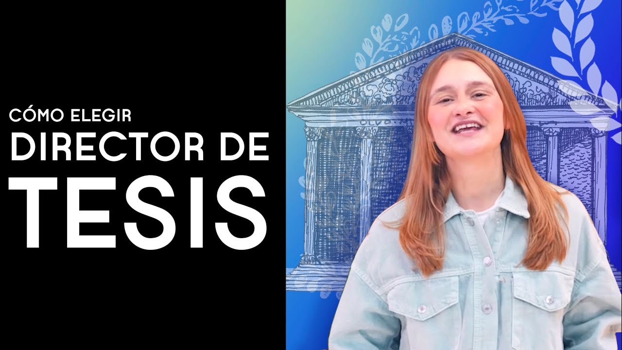 Cómo elegir director de tesis - Dra. Ana Minecan - YouTube
