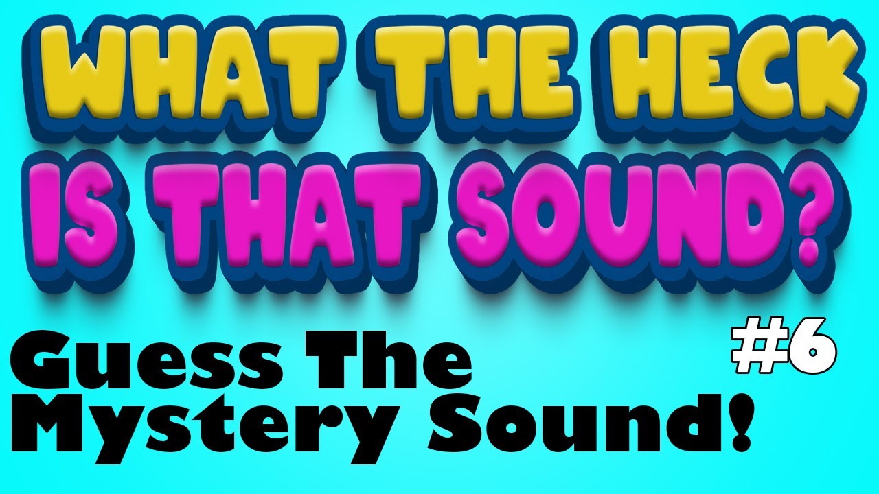10 New Mystery Sounds. How Many Can You Guess Right? - YouTube