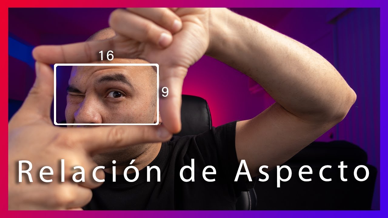 La Relación de Aspecto MUY FACIL de entender 😁(Con ejemplos!) - YouTube