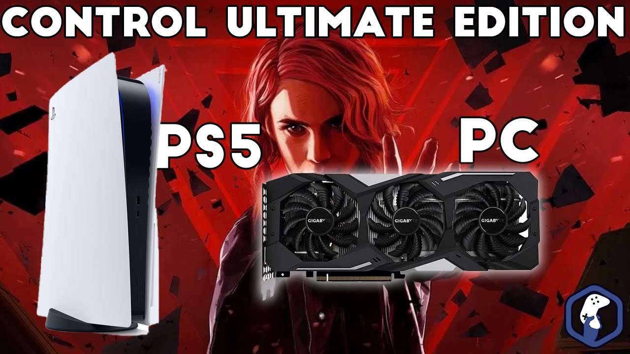 ¿CONTROL EN PS5 A QUE GPU EQUIVALE EN UN PC? / CONTROL PS5 VS PC ...