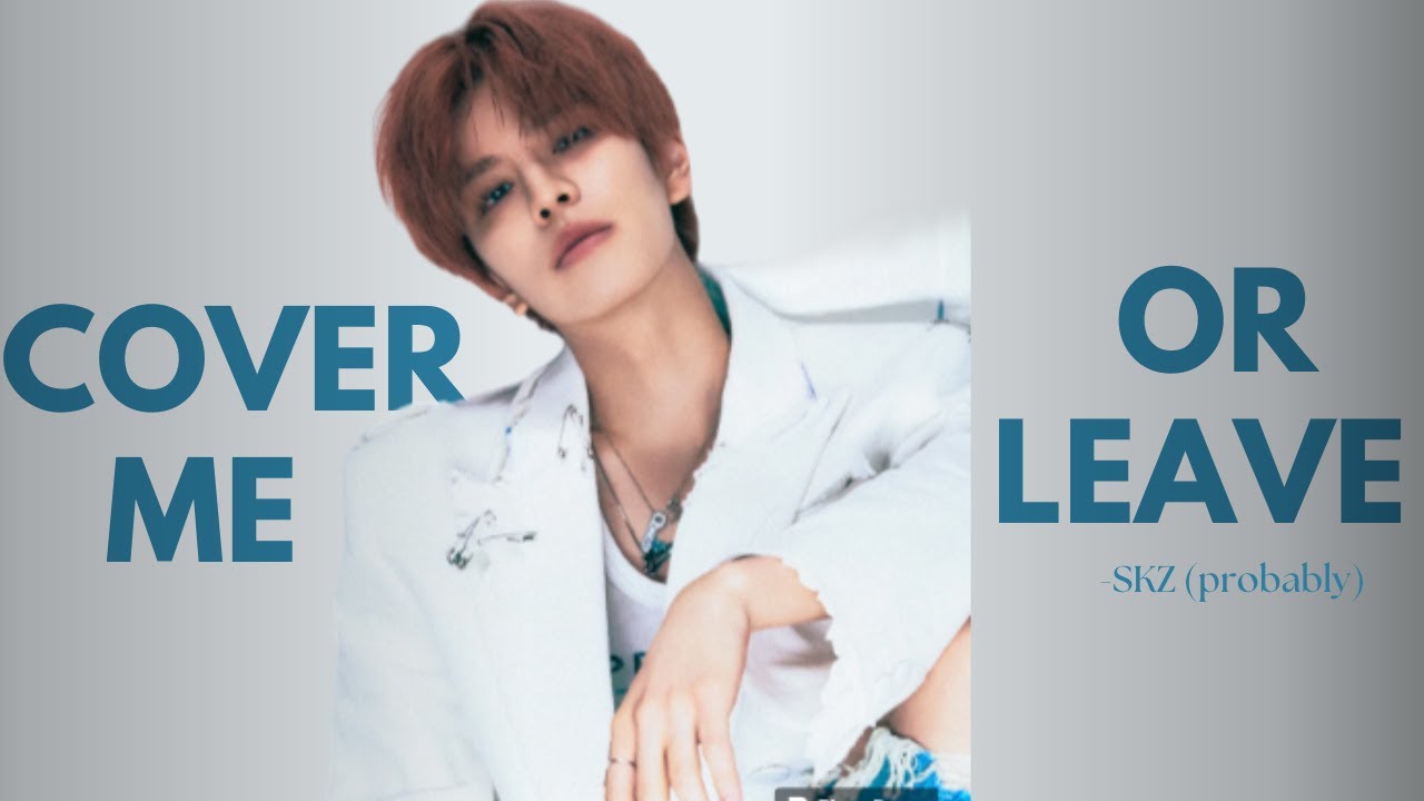 Leave and Cover Me by SKZ are connected (re-upload) - YouTube