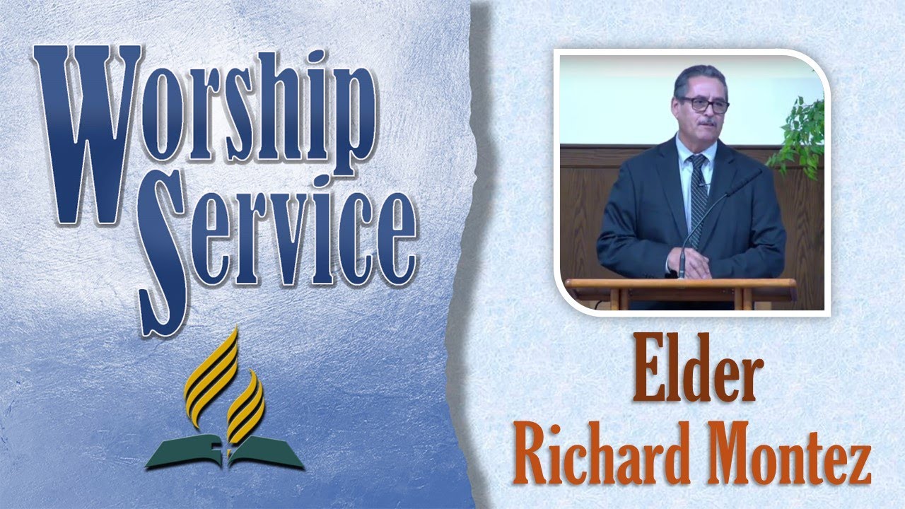 Worship Service 'A Deeper Look into the Heart' - Elder Richard Montez ...