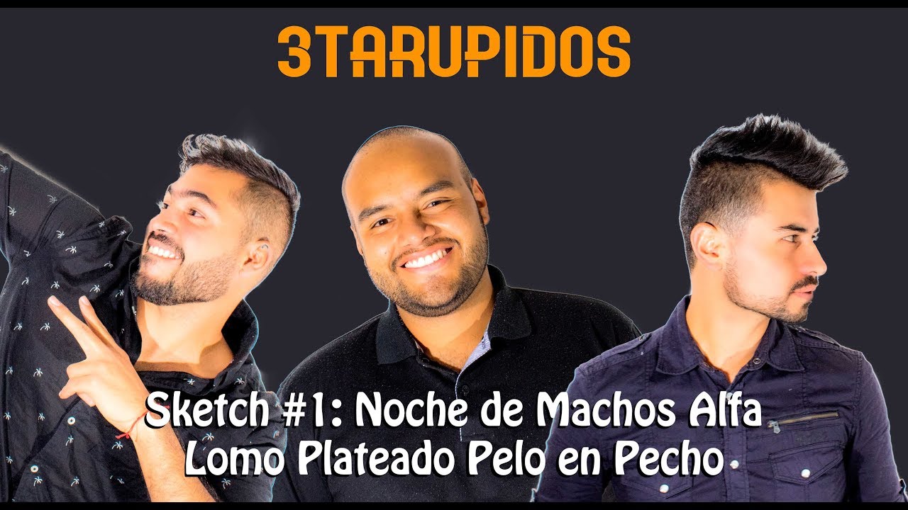Sketch #1: Noche de Machos Alfa Lomo Plateado Pelo en Pecho - YouTube