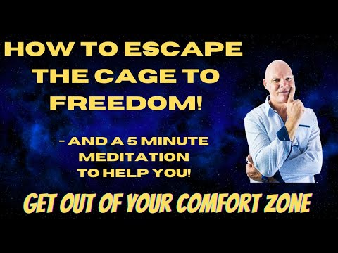 How to Escape The Cage to Freedom! | And a Meditation to Help You ...