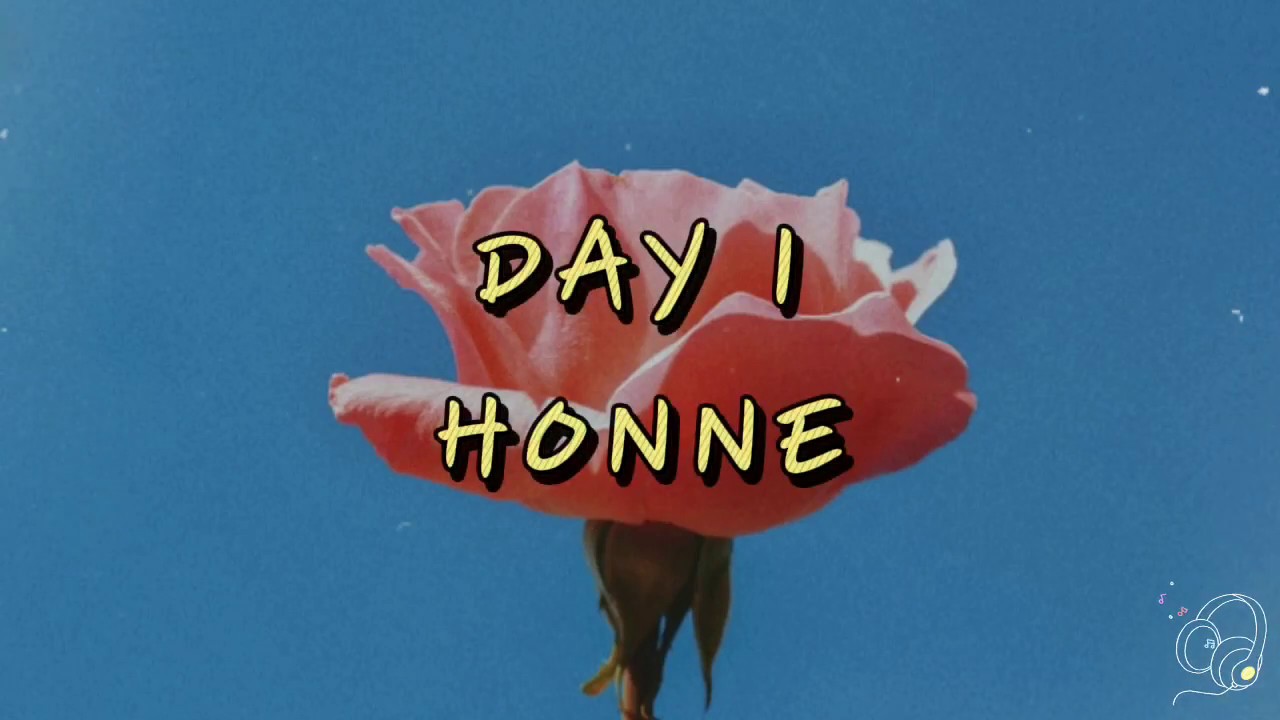 Day 1 - HONNE (lyrics) - YouTube