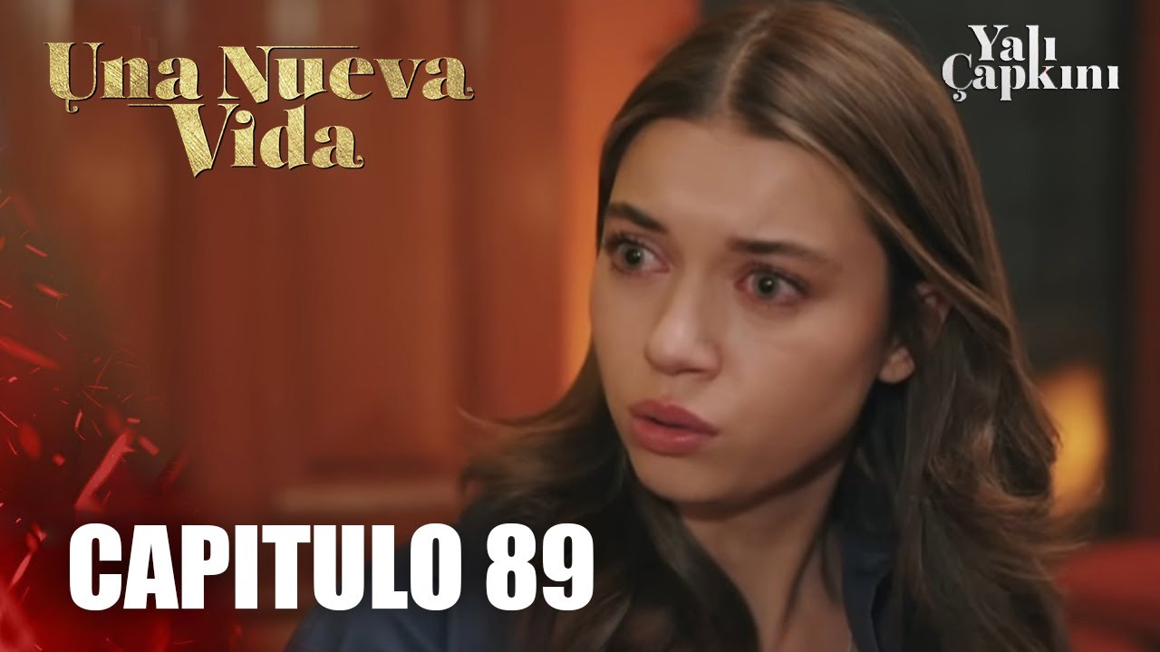 Una Nueva Vida capitulo 89 en español - Yali capkini capitulo 89 en espanol - YouTube