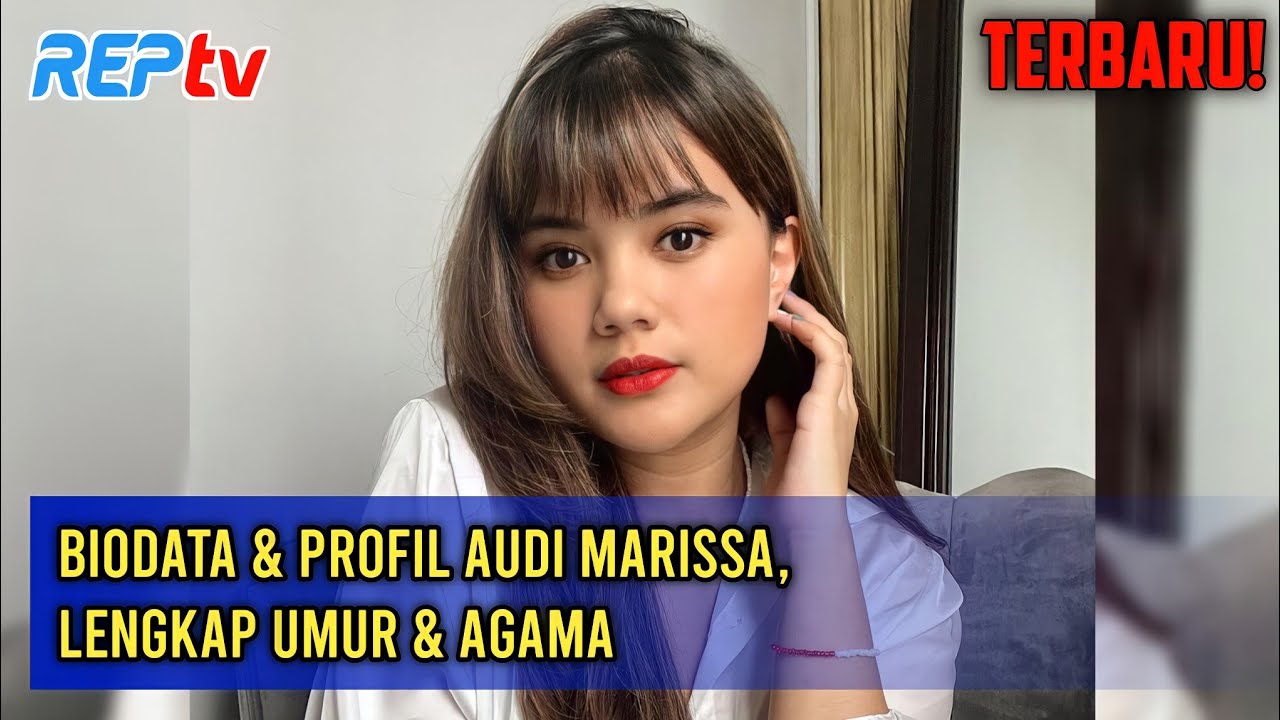 TERBARU! Biodata & Profil Audi Marissa, Lengkap Umur & Agama - YouTube