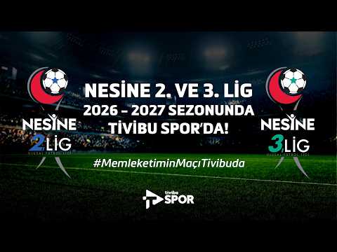 Nesine 2. Lig ve Nesine 3. Lig’de 2026-27 sezonu başlıyor!