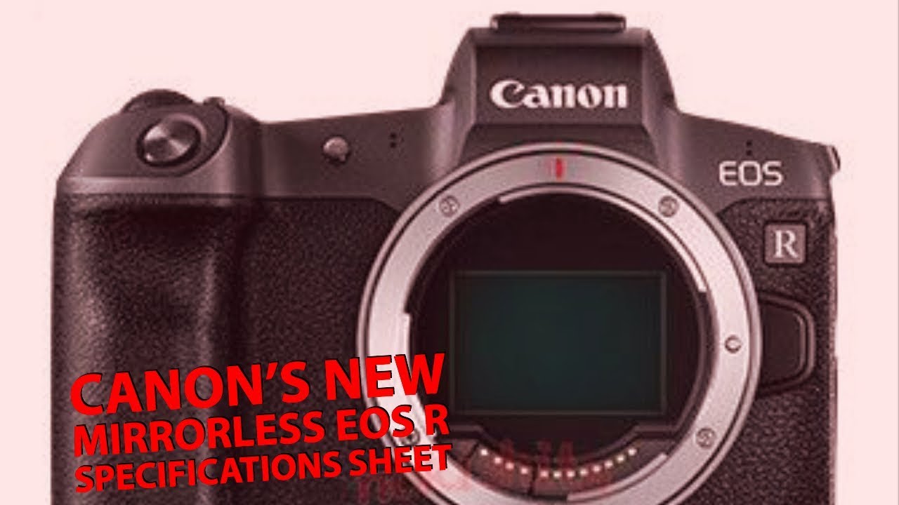 Canon EOS R - The Official Spec Sheet! - YouTube