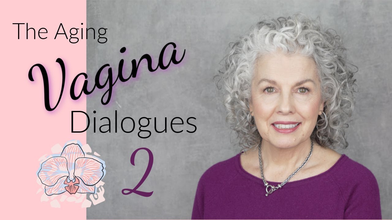 The Aging Vagina Dialogues 2 - Let the healing begin! - YouTube