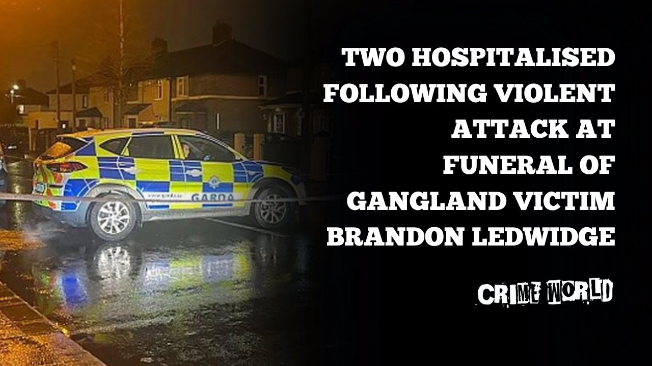 Two hospitalised following violent attack at funeral of gangland victim ...