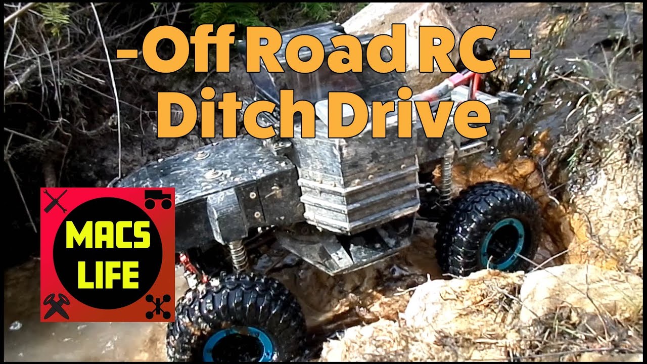 Macs Life - Off Road RC - Ditch Drive - YouTube