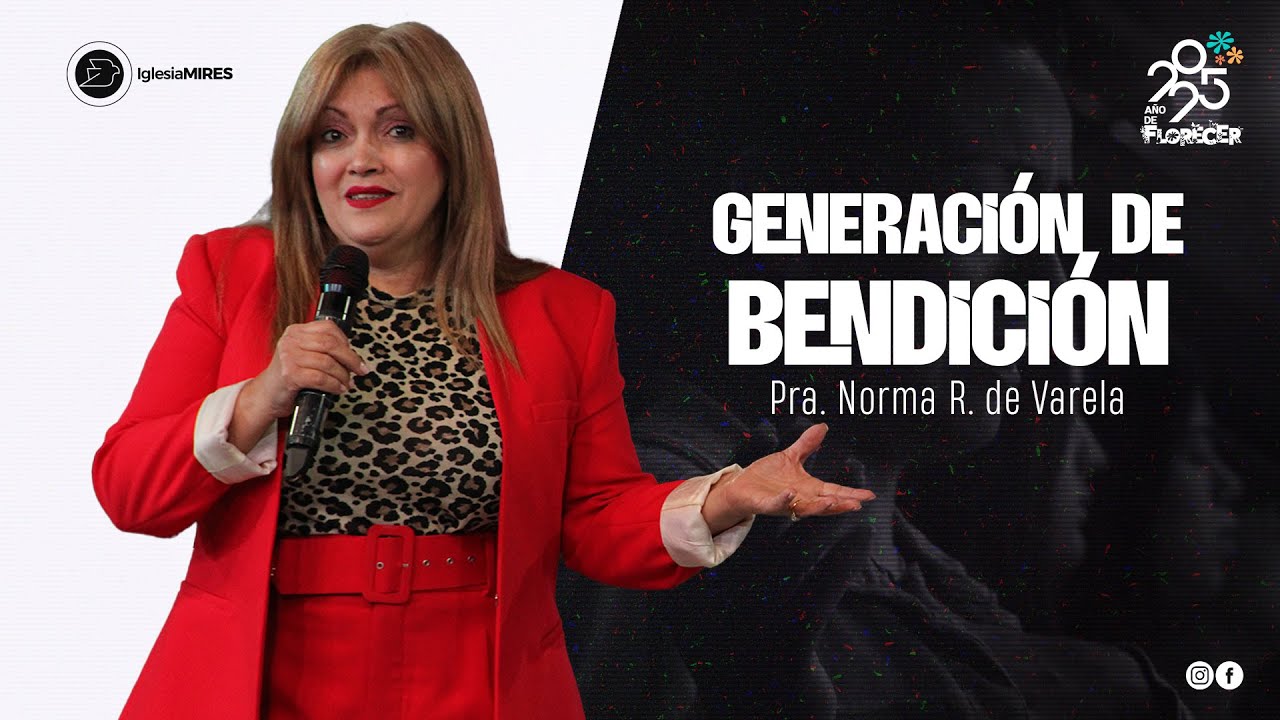 🙌GENERACIÓN DE BENDICIÓN 👨‍👩‍👦 -PRA. NORMA DE VALERA - 11/03/2025 - YouTube