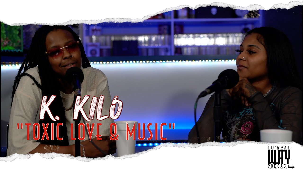 K. Kilo | Toxic Love & Music (Lo' Real Way) - YouTube