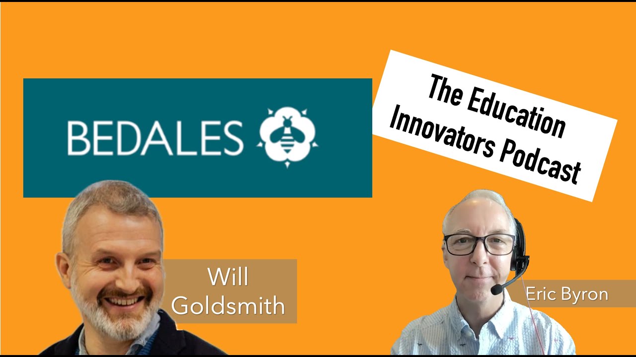 The Education Innovators Podcast with Will Goldsmith - Bedales - Head ...