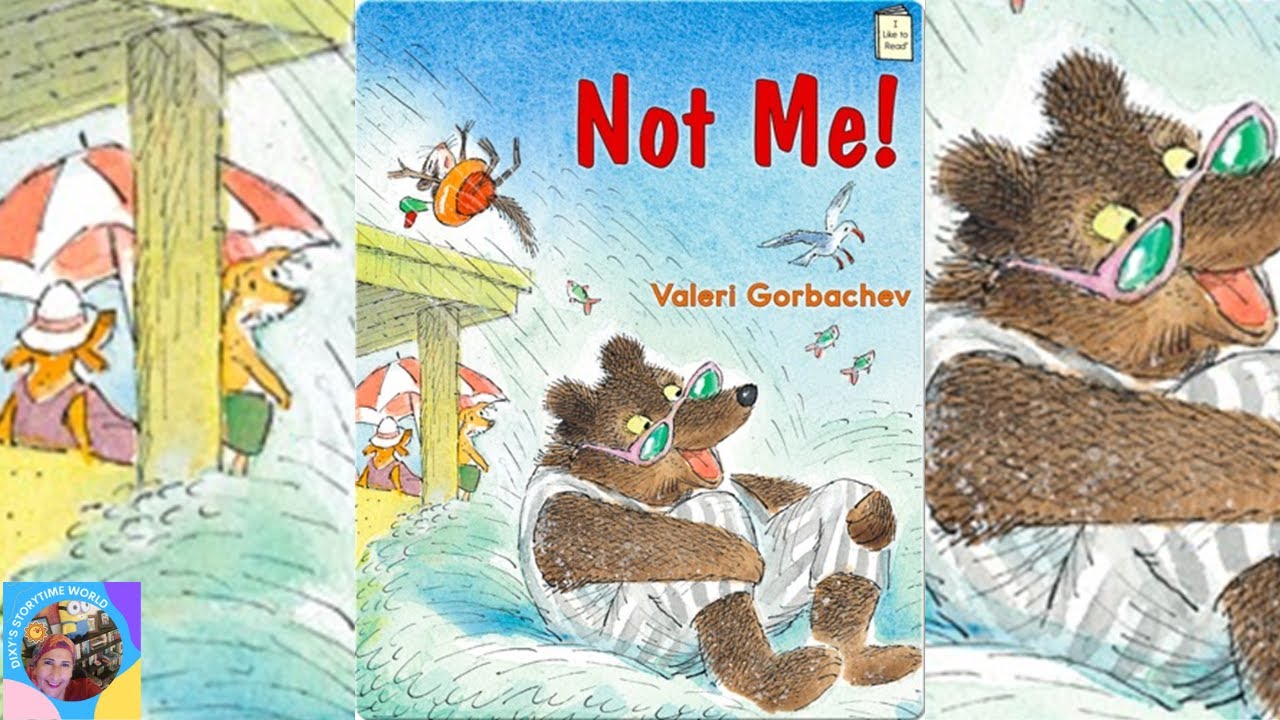 Read Aloud Books For Kids | NOT ME ! | Dixy's Storytime World - YouTube