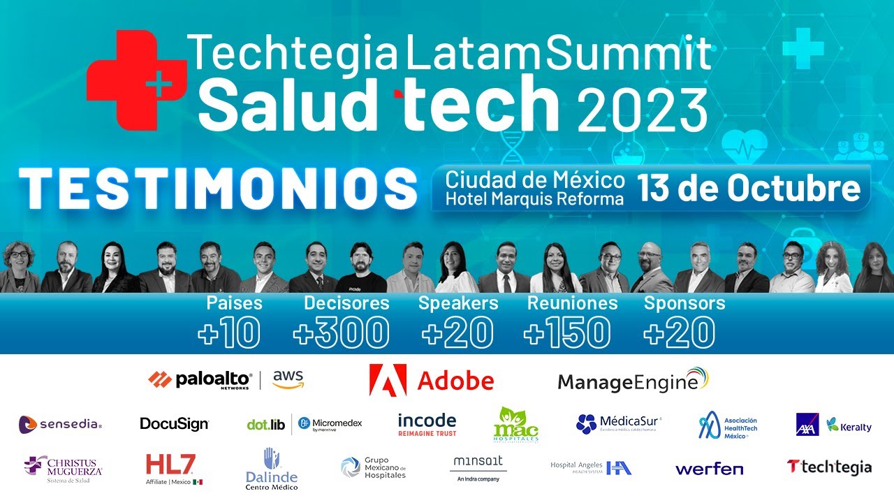 Testimonios del Techtegia Summit Salud Tech 2023: innovación y ...