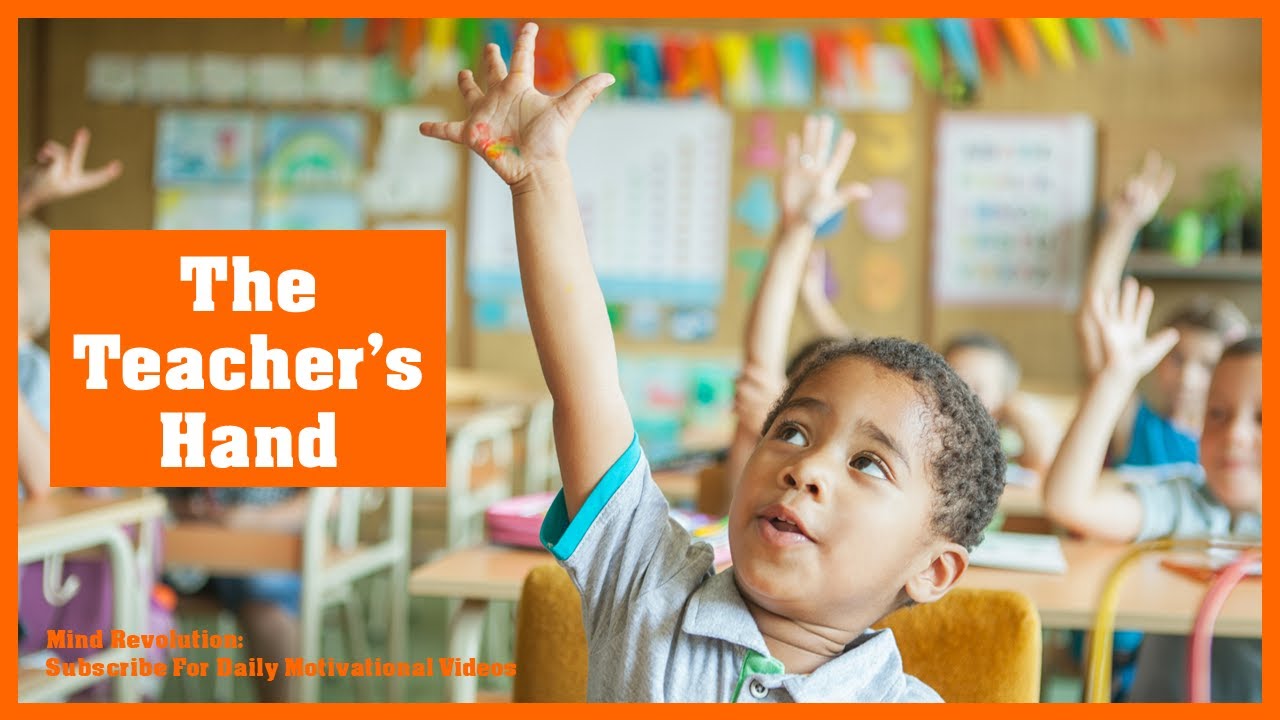 The Teacher's Hand | A Beautiful Inspirational Story - YouTube