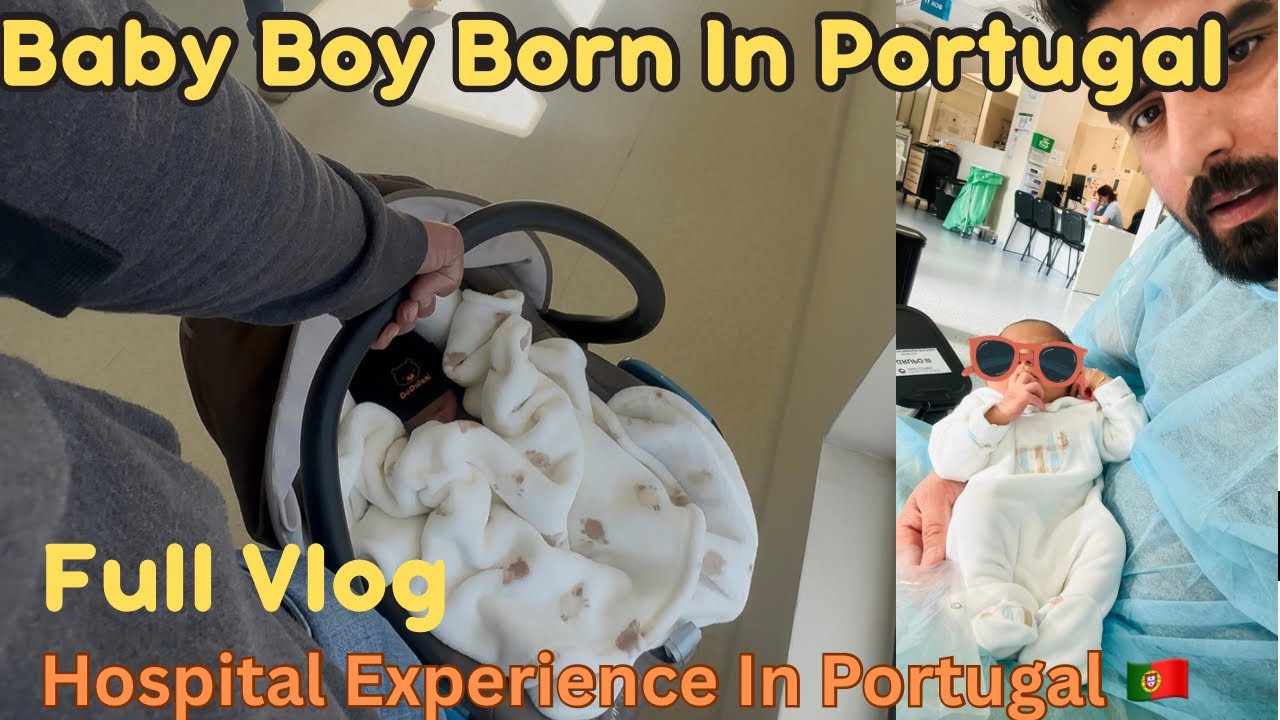 Baby boy Born In Portugal 🇵🇹 | hospital experience in Portugal 🇵🇹 ...