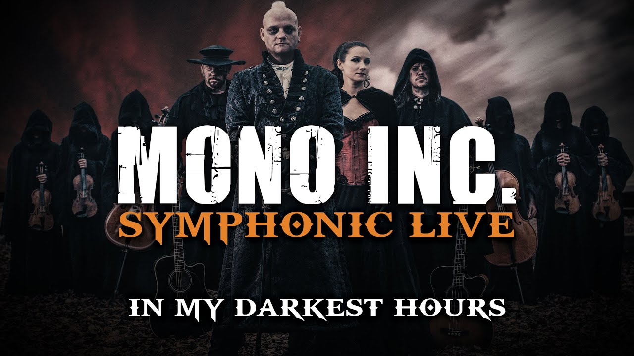 MONO INC. - In My Darkest Hours (Symphonic Live) - YouTube