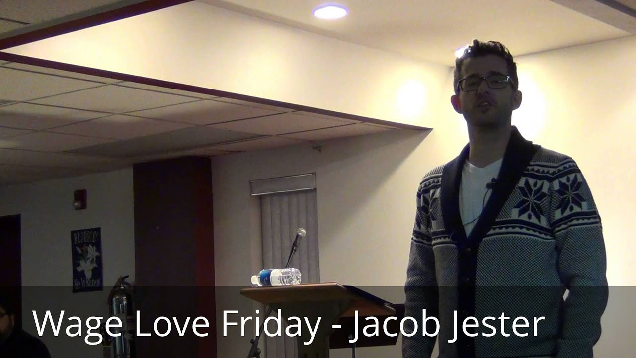 Wage Love Friday - Pastor Jacob Jester - YouTube