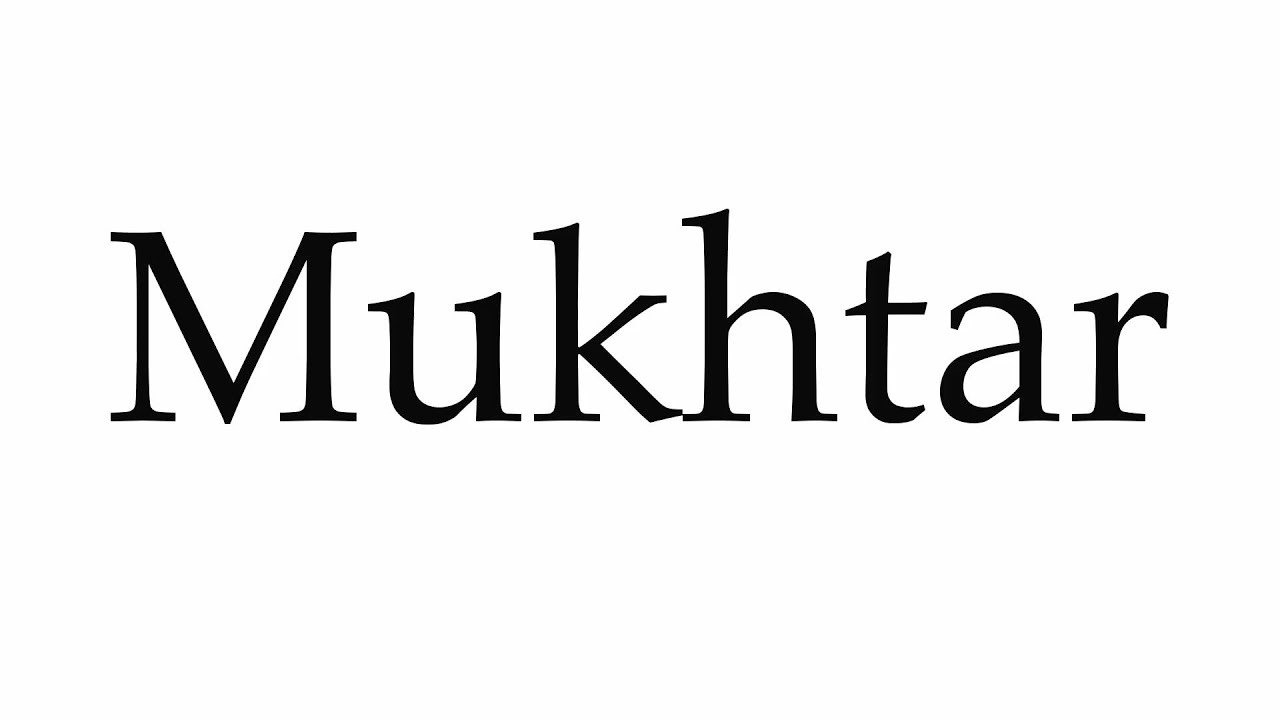 How to Pronounce Mukhtar - YouTube