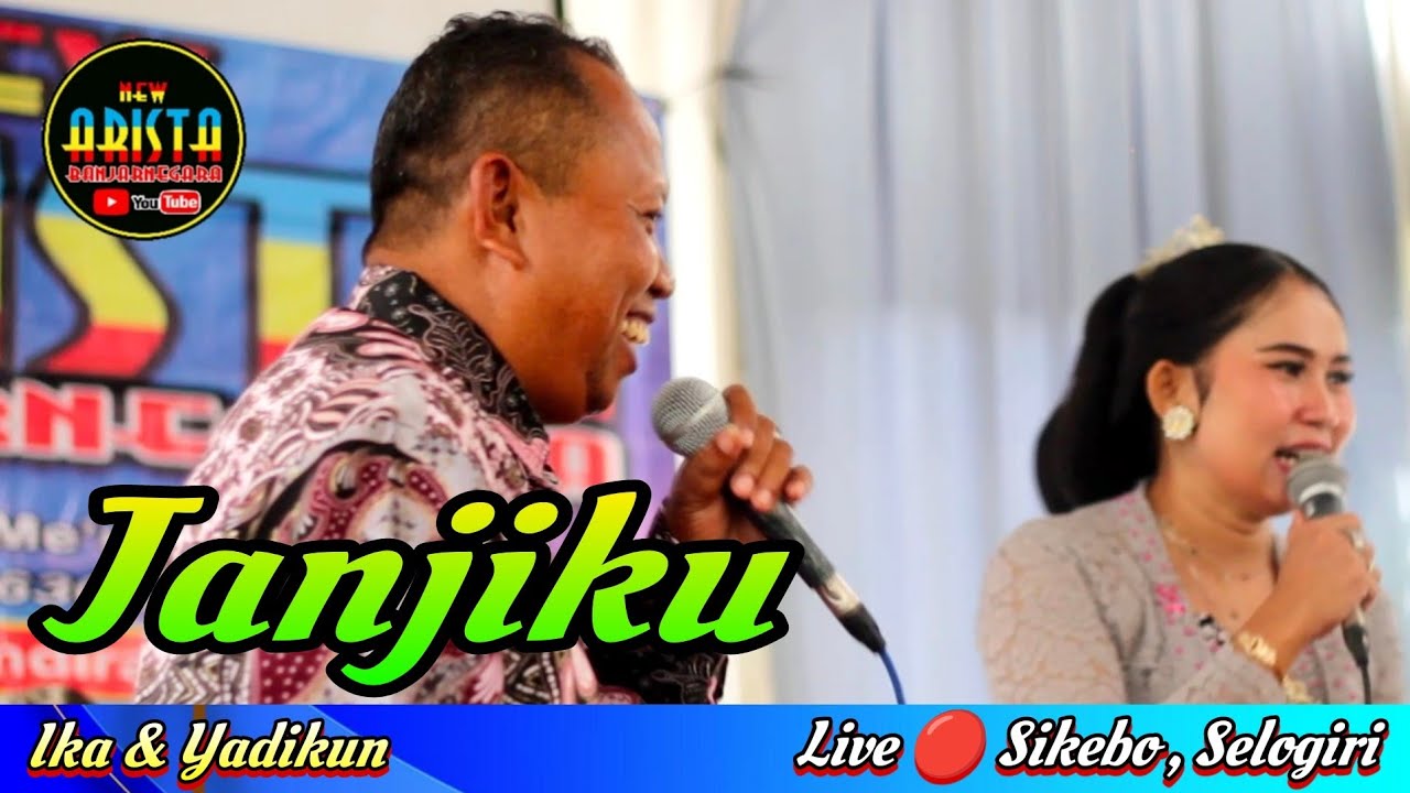 Janjiku || Ika & Yadikun || New Arista Music || Banjarnegara || Live 🔴 ...