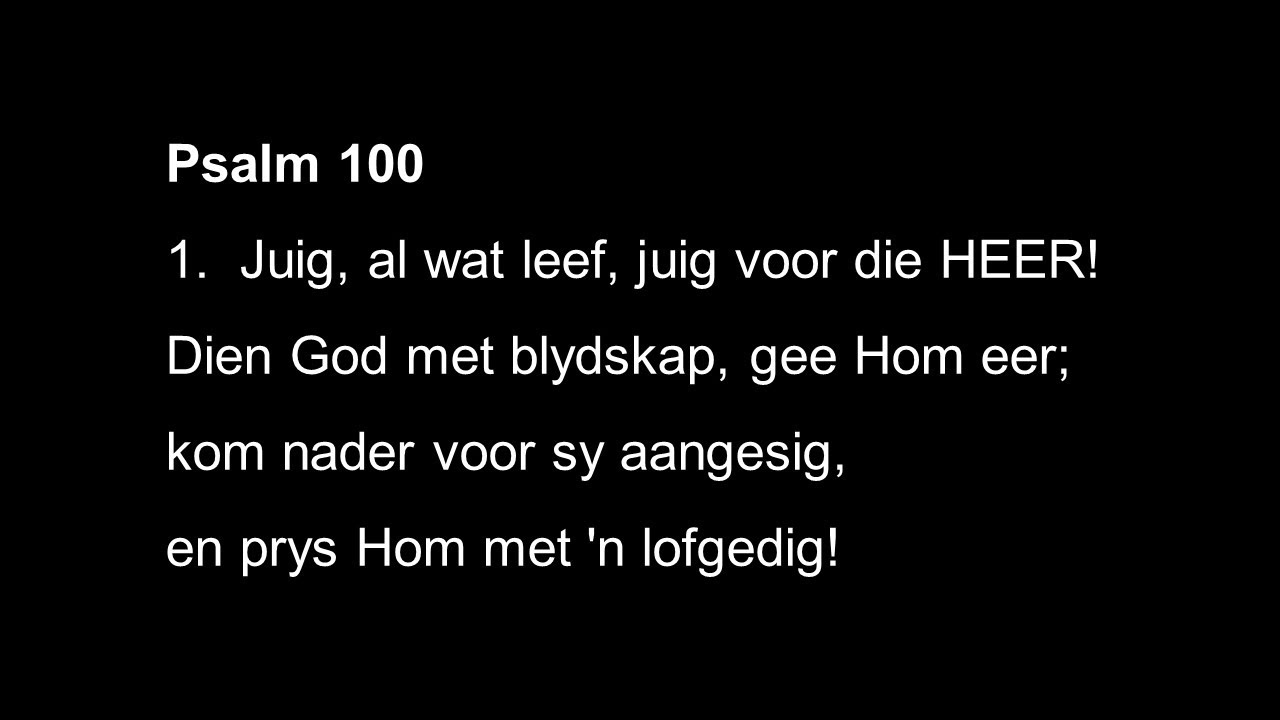 Psalm 100b - Juig, al wat leef, juig voor die Heer - YouTube Music