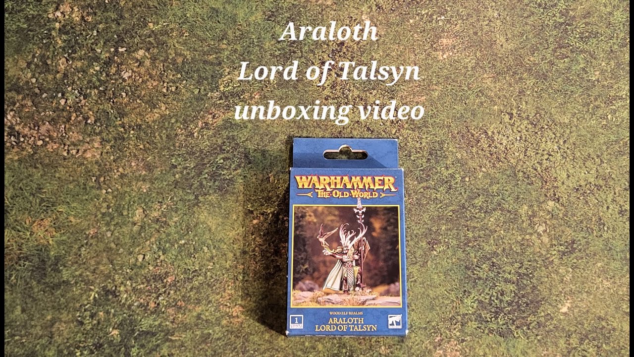 Warhammer: TOW: Wood Elf Realms Araloth, Lord of Talsyn, unboxing video ...