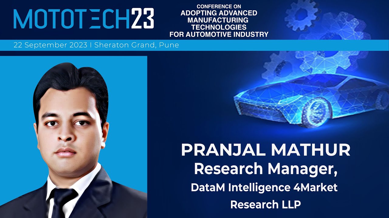 MOTOTECH23 | Presentation by Pranjal Mathur, DataM Intelligence 4Market ...