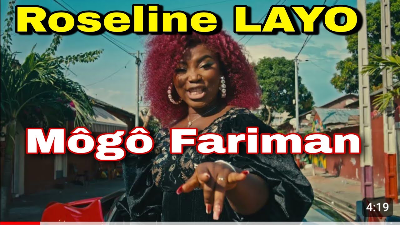 ROSELINE LAYO Môgô FARIMAN/ C'EST Garçon qui arrive Clip video, et ...
