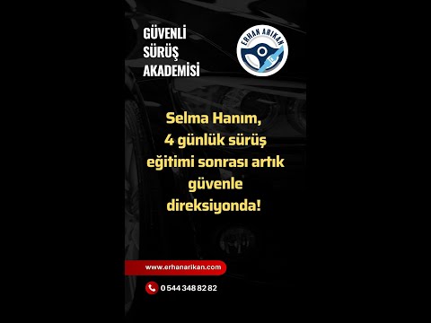 Selma Hanım,  4 günlük sürüş eğitimi sonrası artık güvenle direksiyonda!