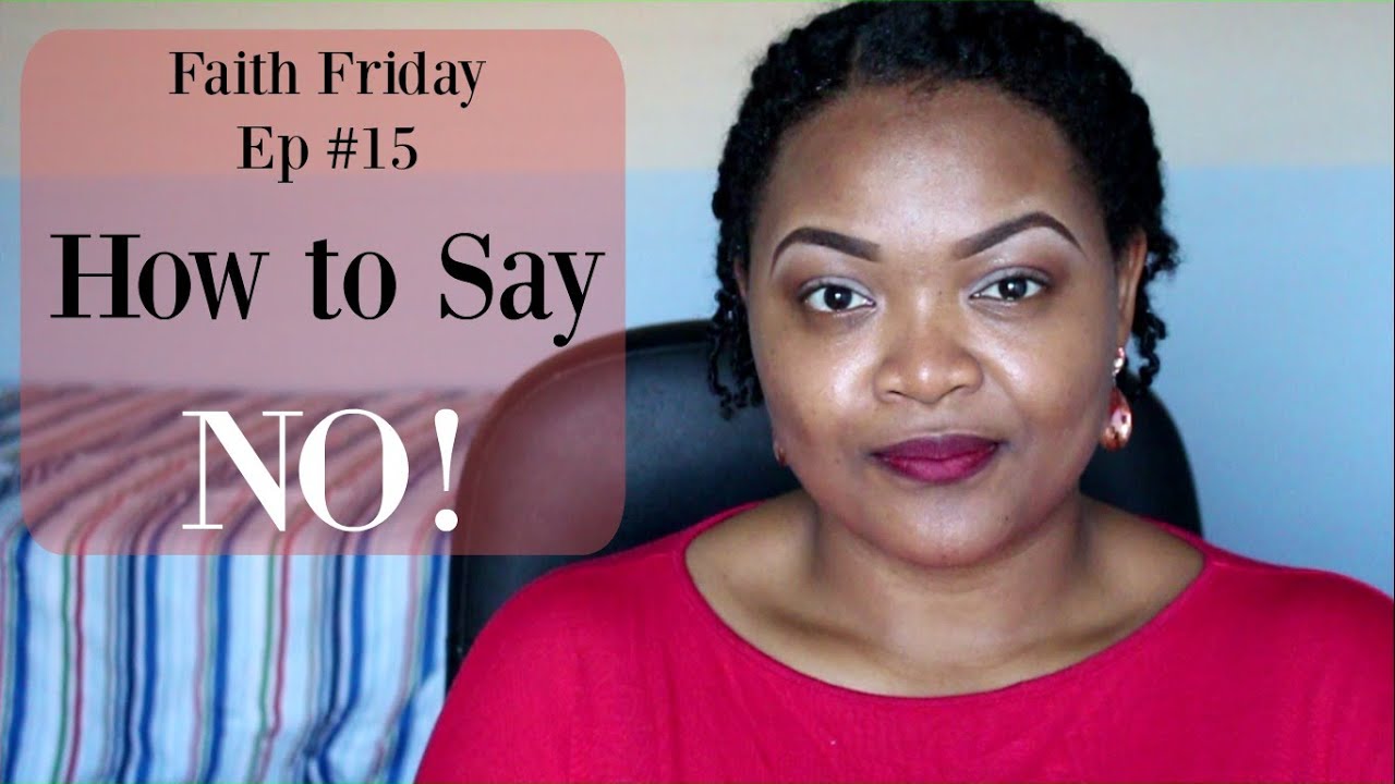 How to Say No Without Feeling Guilty | Faith Friday Ep #15 - YouTube