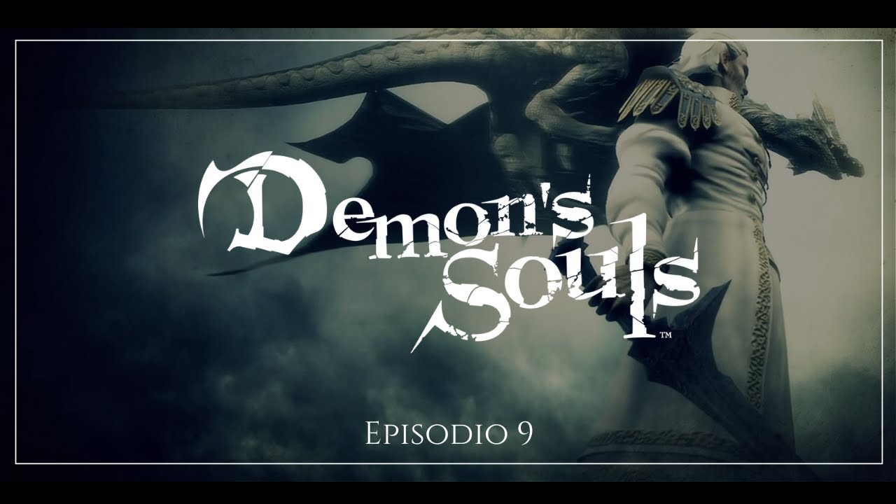 [ESP/ENG] l Mi primera alma de demonio... en Demons Souls I EP-Final ...