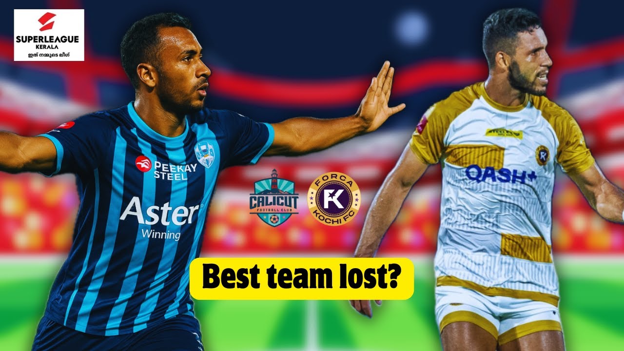 Calicut FC 2-1 Forca Kochi - 3 things we learned | സൂപ്പർ team തോറ്റു ...