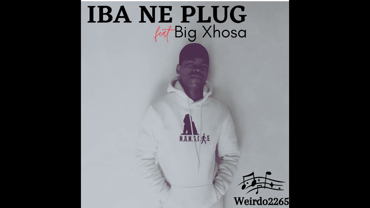 Iba Ne plug ft. Big Xhosa - YouTube