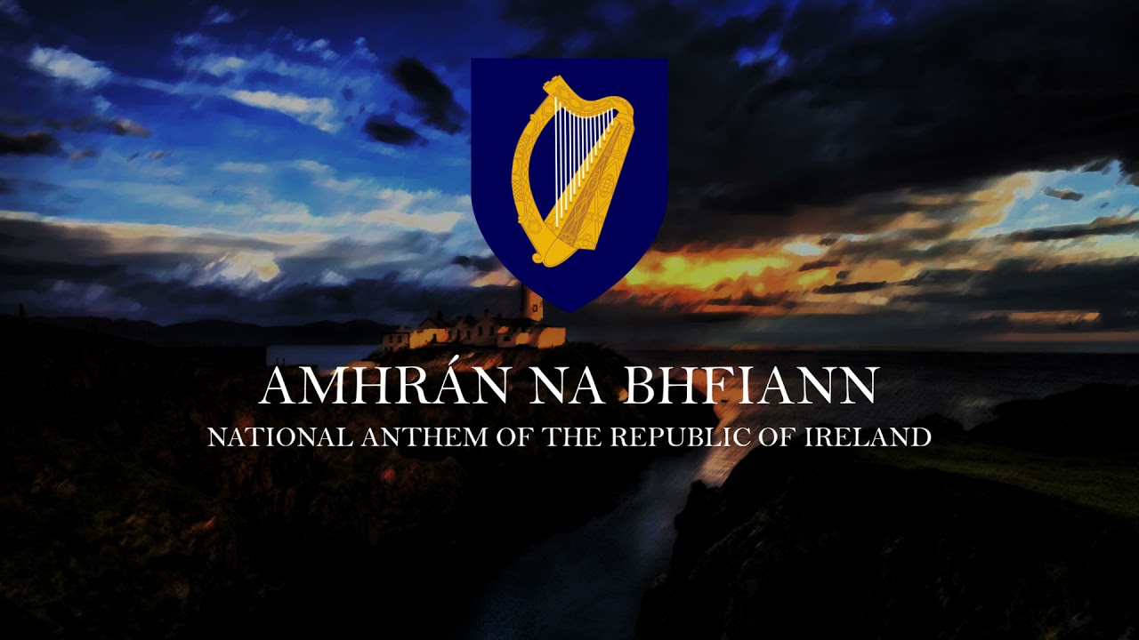 Amhrán Na bhFiann - National Anthem of the Republic of Ireland - YouTube