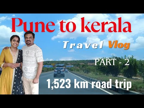 Pune to kerala road trip- part-2"| Mangalore to kerala | 1,523 kilometres 😯| Pune Malluz Vlogz ...