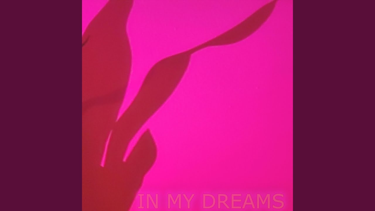 In My Dreams Youtube