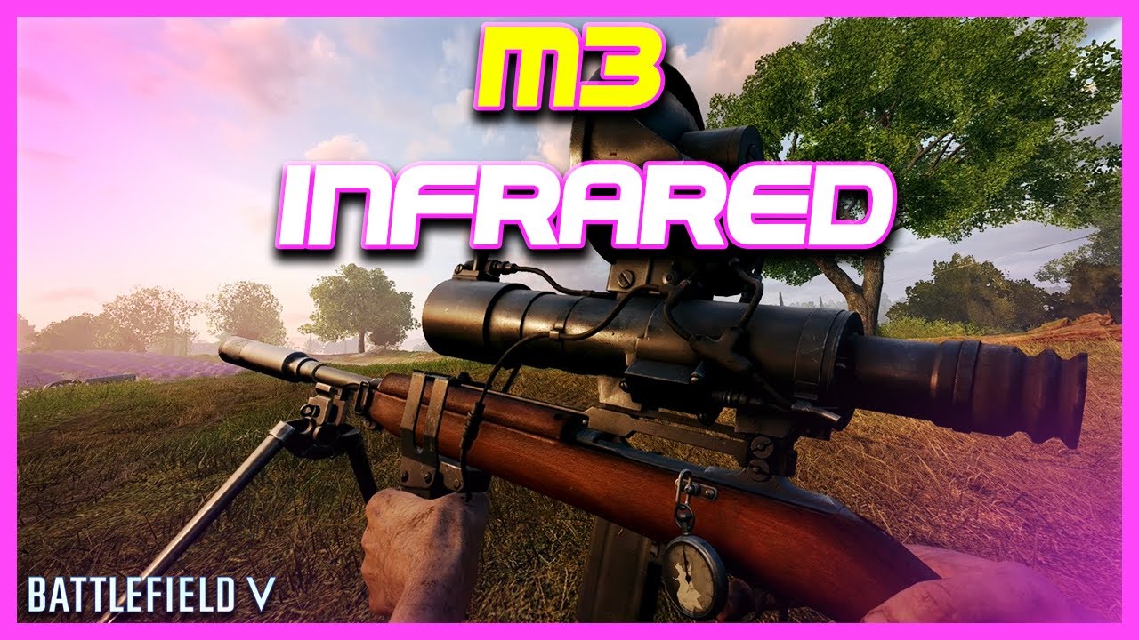 Battlefield 5 - M3 INFRARED Gameplay (Battlefield V) - YouTube