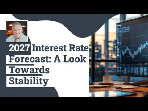 2027 Interest Rate Forecast: A Look Towards Stability | Not a matter of ...