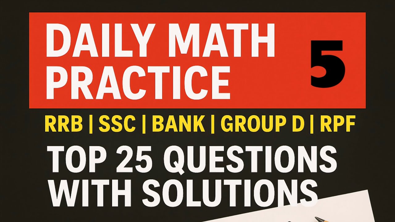 Math practice questions paper 5 RRB NTPC SSC Group D RPF constable exam ...