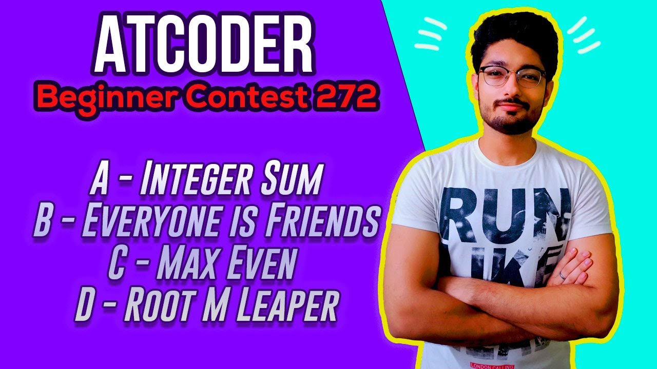 Atcoder Beginner Contest 272 Integer Sum Everyone Is Friends Max